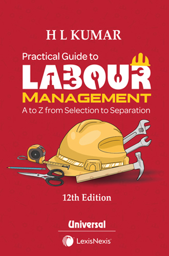 Practical Guide to Labour Management (A to Z from Selection to Separation)